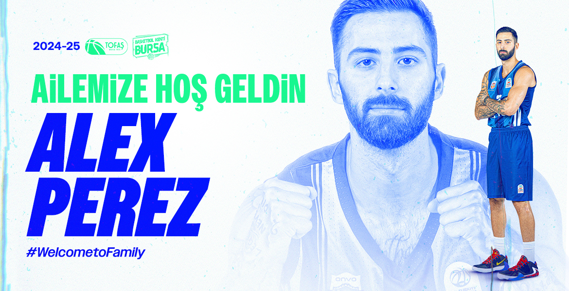 Alex Perez, Tofaş'ta! - Spor Bursa
